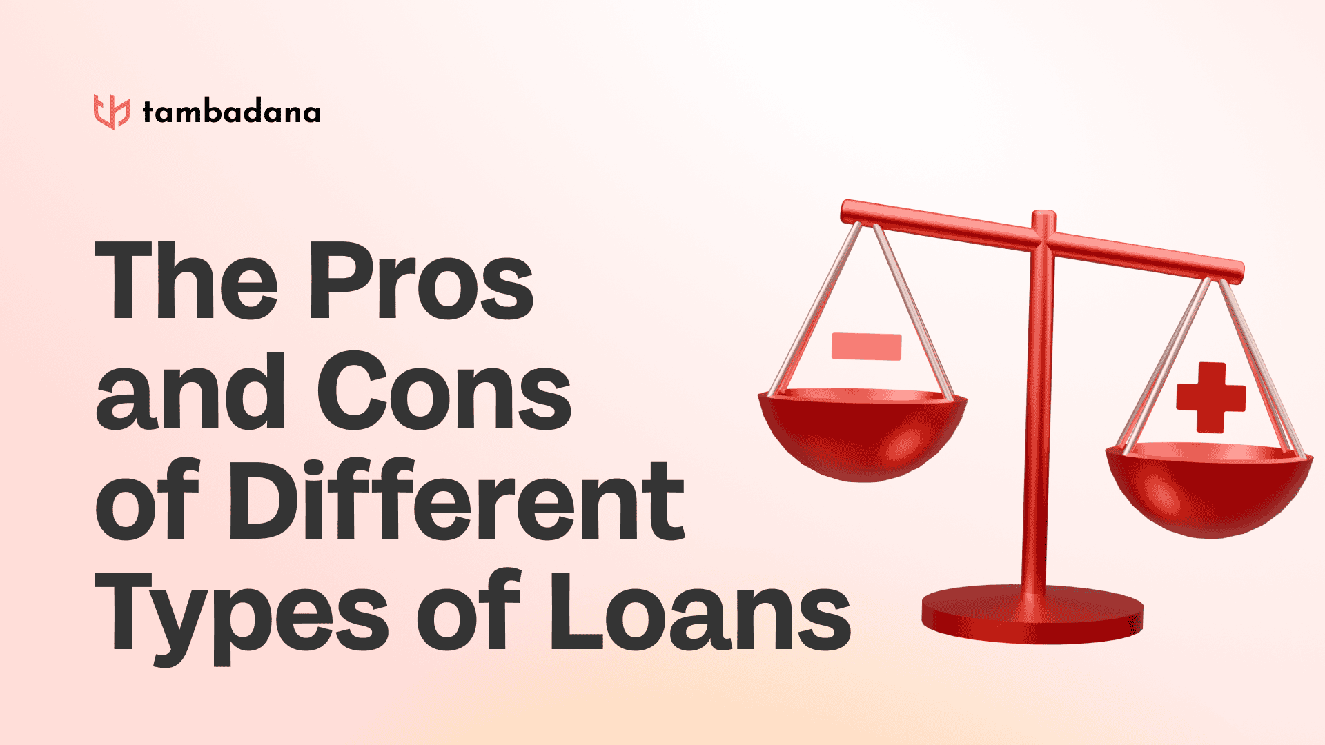 Understanding Loan Types: Pros and Cons